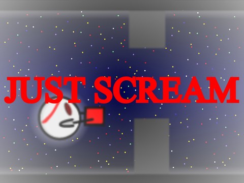JUST SCREAM