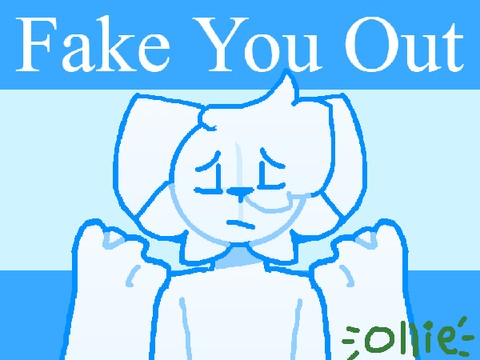 Fake You Out / Meme Template