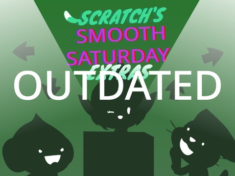Scratch's Smooth Saturday: Extras V2