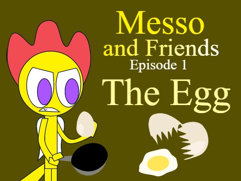 Messo and Friends: The Egg