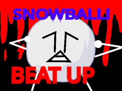 Beat Up Snowball [BFDI] Beta v2.3
