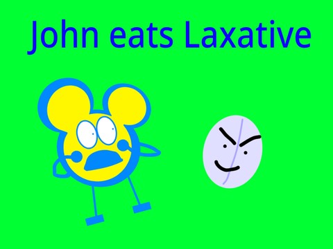 John eats Laxative