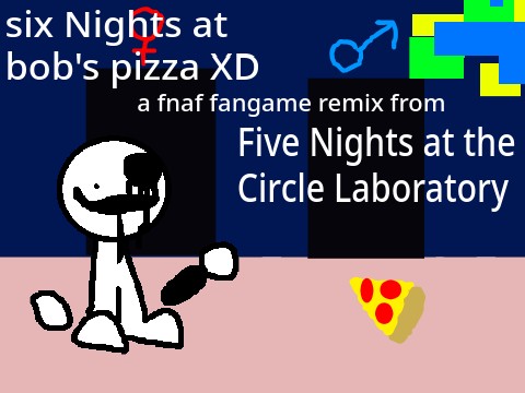 six nights at bobs pizza XD (broken door)