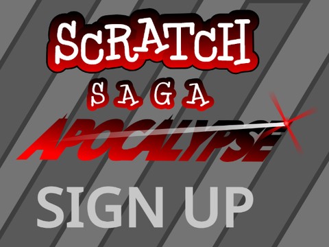 Scratch Saga: APOCALYPSE [its me!]