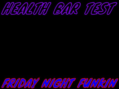 FNF HEALTH BAR TEST