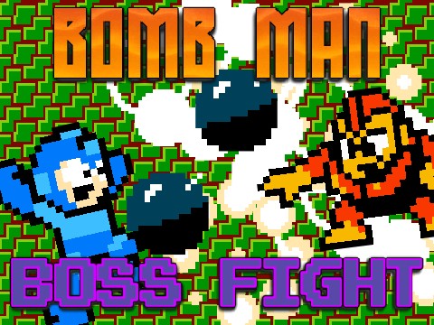 Mega Man VS. Bomb Man (Mega Man Boss Battles #4)