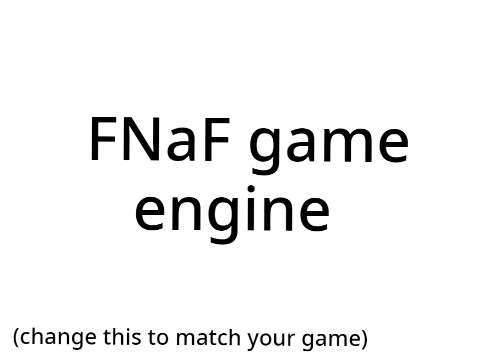 FNaF game engine