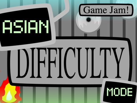 Asian Difficulty Mode (Game Jam Edition)