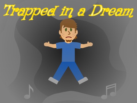 Trapped in a Dream