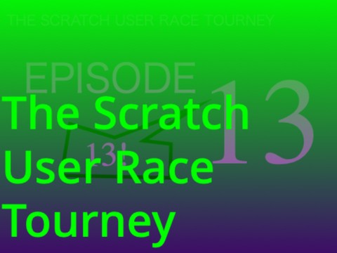 The Scratch User Race Tourney Episode 13: Crashing Through The City