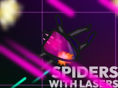 ☁ Spiders with Lasers ☁
