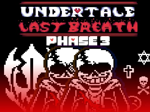 Undertale: Last Breath Phase 3 Remastered WIP (Update in progress?)