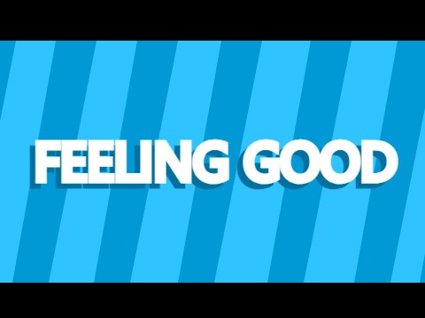 Feeling Good Animation