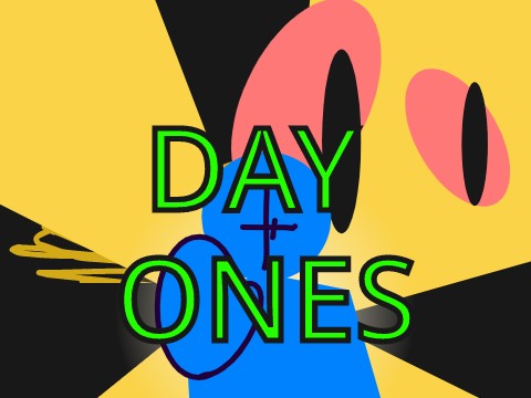 day ones