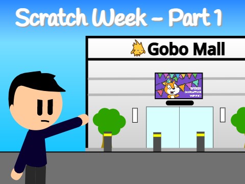 Scratch Week - Part 1 more real
