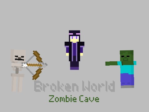 Minecraft Broken World Zombie cave