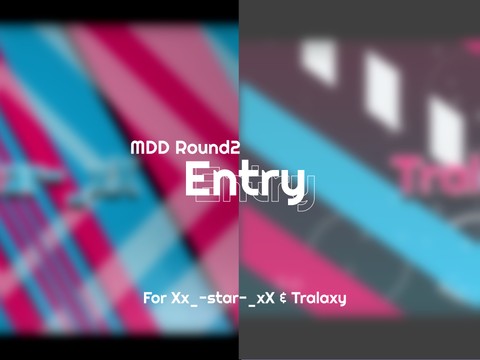 Entry / MDD Round2