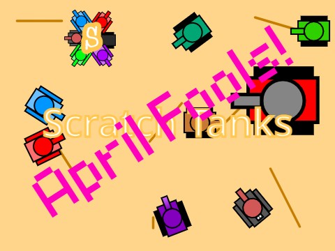 Scratch Tanks! [APRIL FOOLS!]