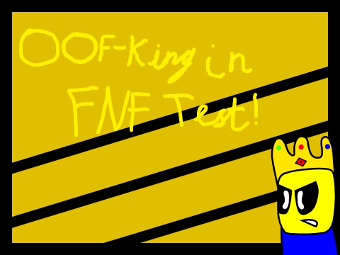 OOF-King in FNF Test!