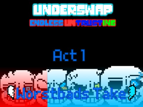 UnderSwap: Endless Untrusting [Remake] {Act 1/5}