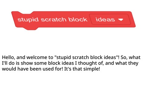 stupid scratch block ideas.
