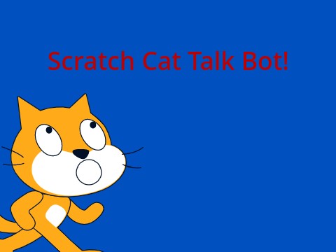 Scratch Cat Talk Bot!