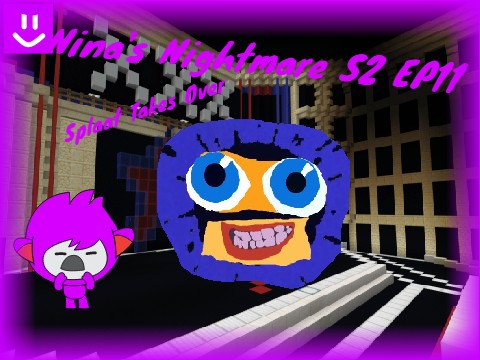 Nina's Nightmare S2 EP11: Splaat Takes Over