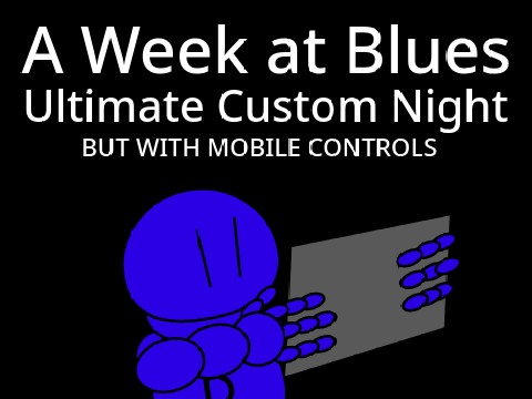 A Week at Blues UCN (But With Mobile Controls)