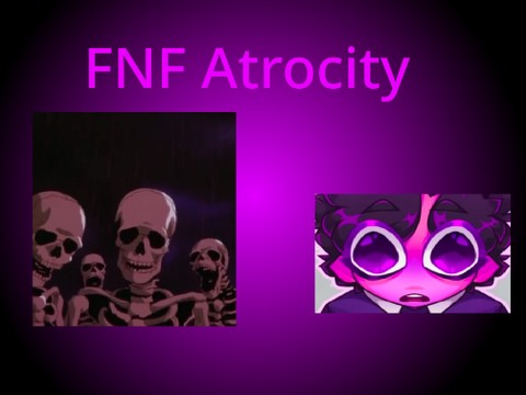 FNF ll Atrocity (Now On ForkPhorus)