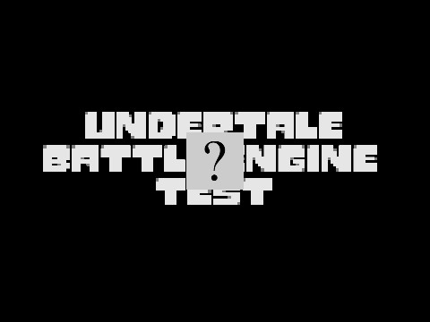 Undertale Battle Engine Test V0.2