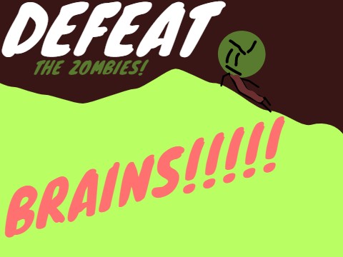 Defeat the Zombies!