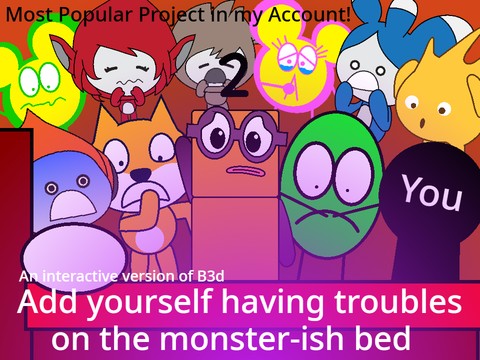 Add yourself having troubles on the monster-ish bed