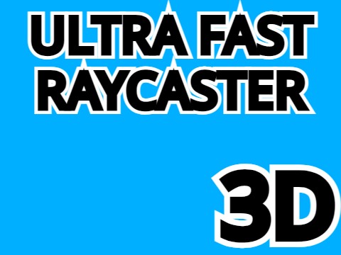 Ultra fast raycaster