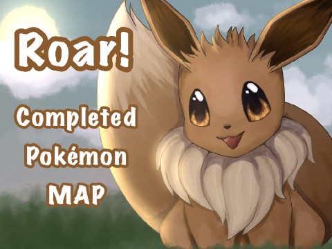 *COMPLETE* Roar || Pokemon MAP