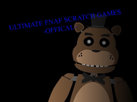 Ultimate Scratch Fnaf Games -OFFICAL-
