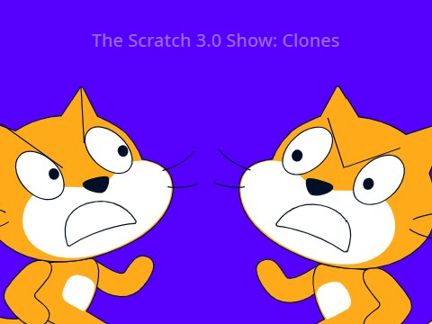 The Scratch 3.0 Show: Clones