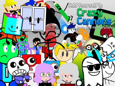 Add Yourself in Crazy Cannons! [ Remix #29 | 50 Characters ]