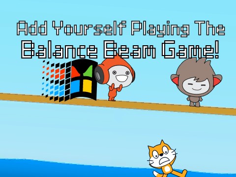 Add Yourself Playing The Balance Beam Game! (v0.1) remix