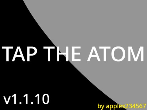 Tap The ATOM v1.1.10 (tap game, things, scratch)
