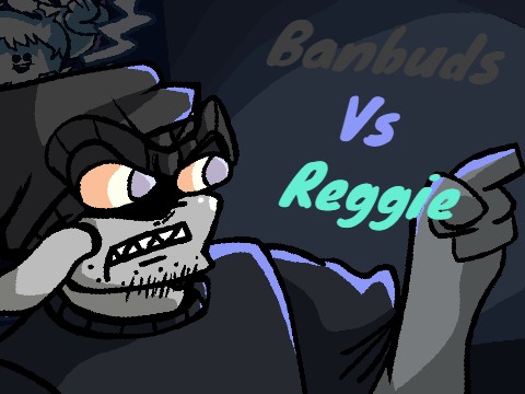 Banbuds Vs Reggie