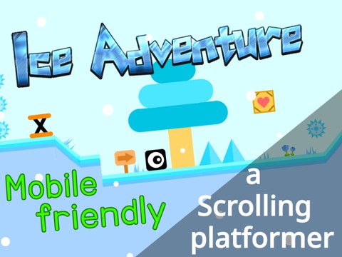 #1|| *･Ice Adventure!!!･*|| ~a scroll platformer~