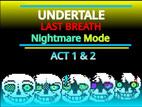 Undertale: Last Breath: Nightmare Mode