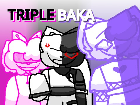 TRIPLE BAKA