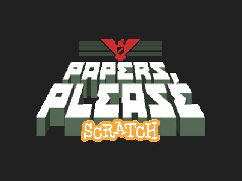 Papers Please Scratch [v1.2.4]
