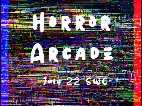 Horror Arcade Trailer // July 22 SWC