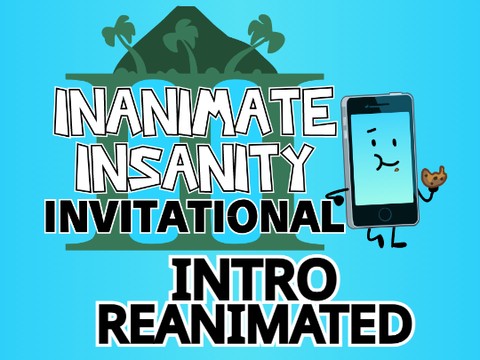 Inanimate Insanity Invitational Reanimated Intro