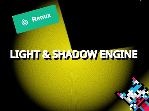 Remixable Light & Shadow Engine |#All #Remix #Mobile|