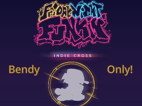 FNF | Indie Cross Bendy songs!