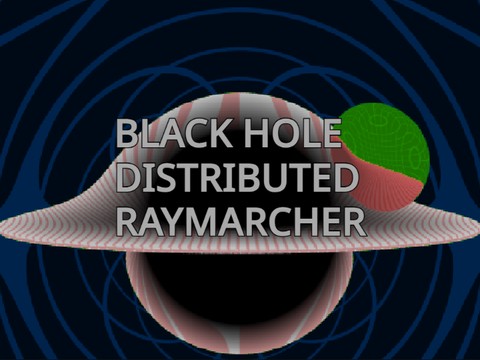 Black Hole Distributed Raymarcher