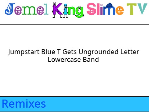Jumpstart Blue T Gets Ungrounded Letter Lowercase Band
